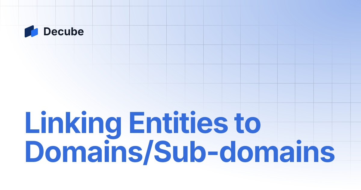 Linking Entities to Domains/Sub-domains | Decube
