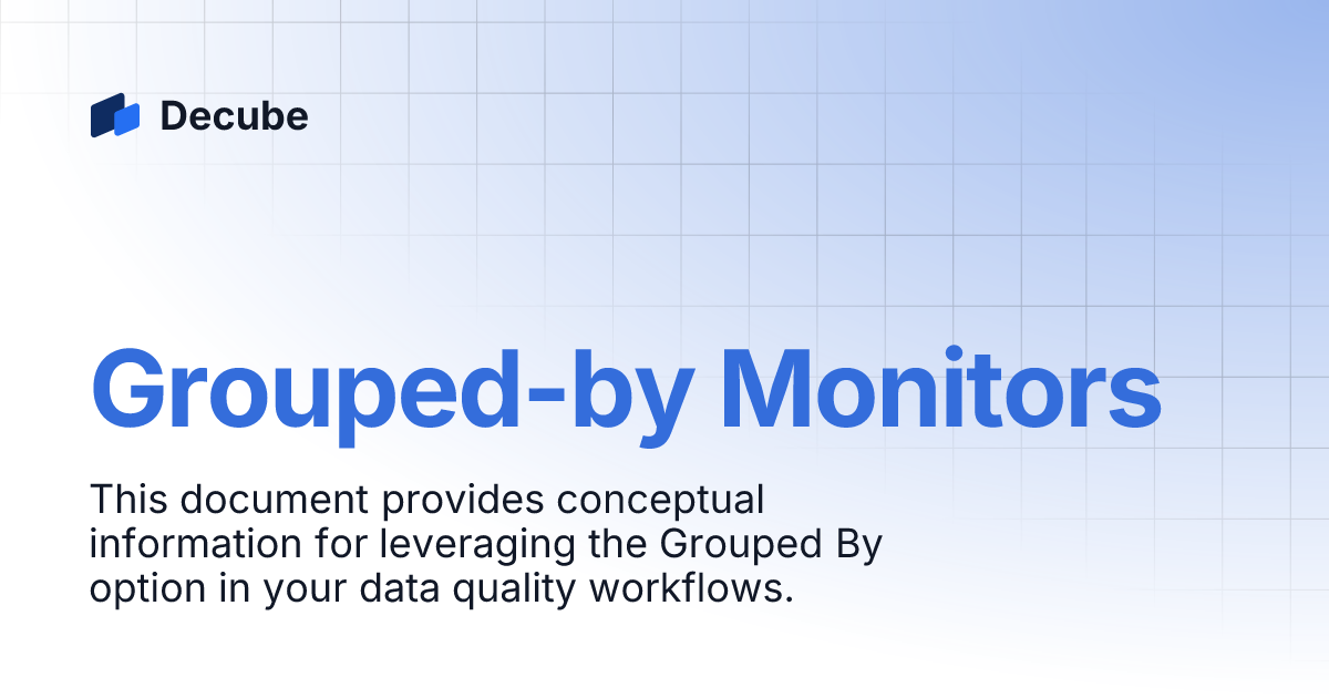 Grouped-by Monitors | Decube