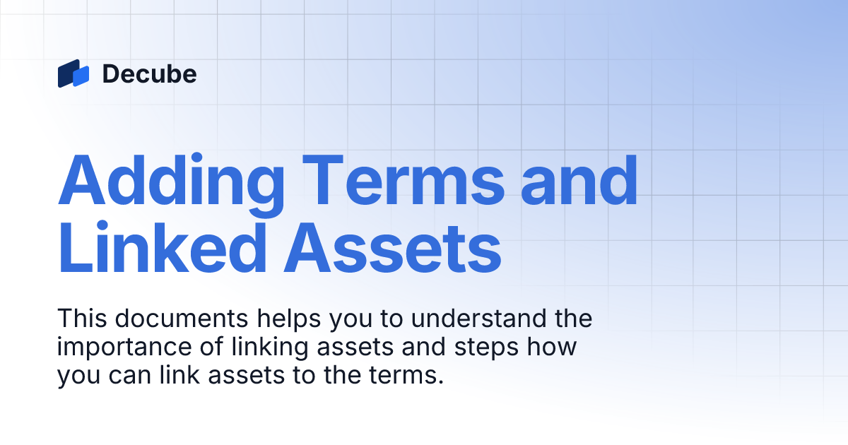 Adding Terms and Linked Assets | Decube