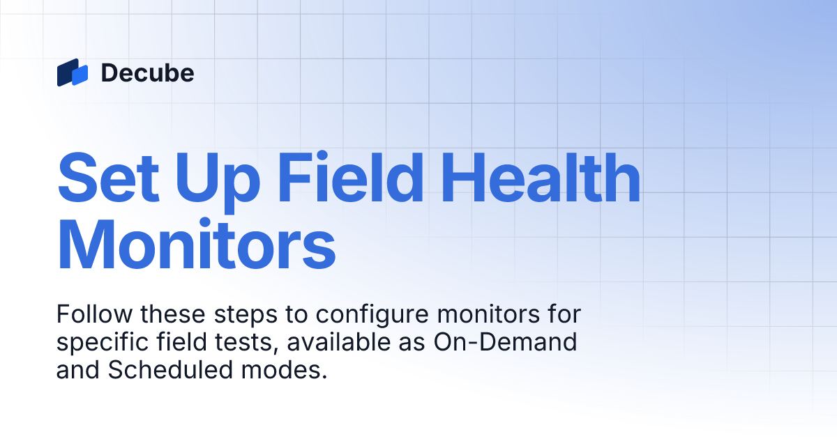 Set Up Field Health Monitors | Decube