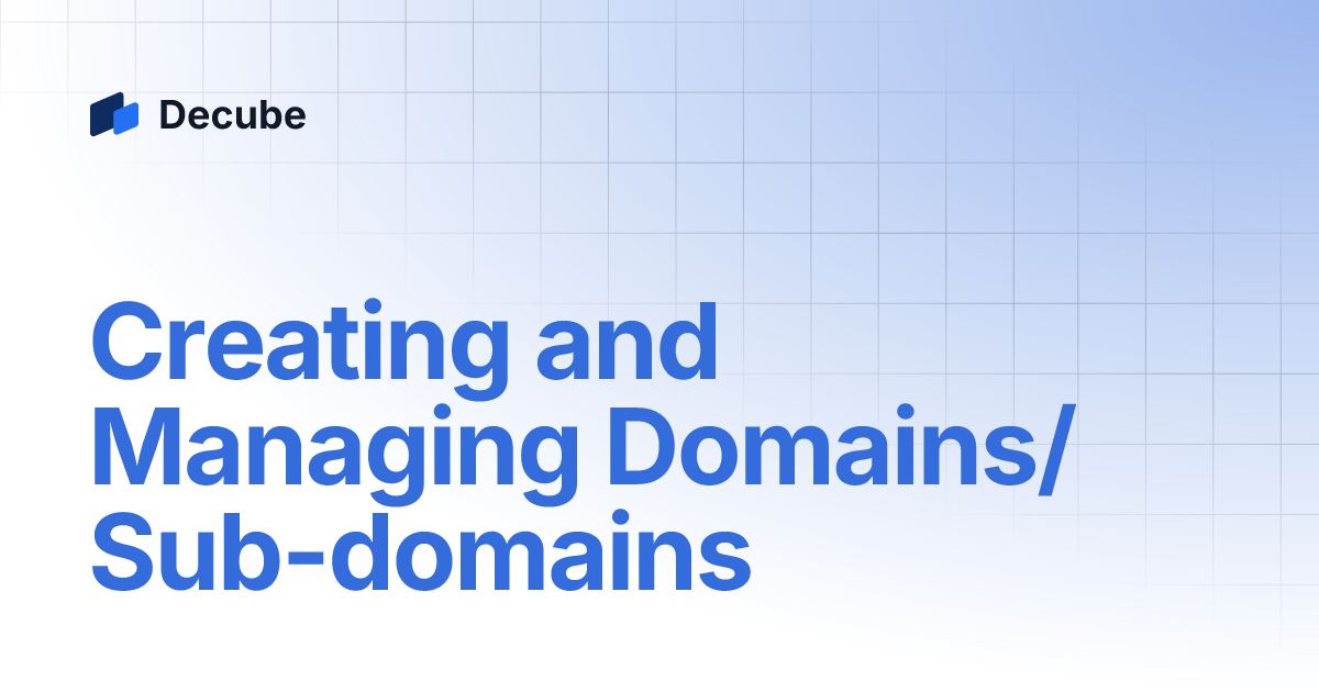 Creating and Managing Domains/Sub-domains | Decube