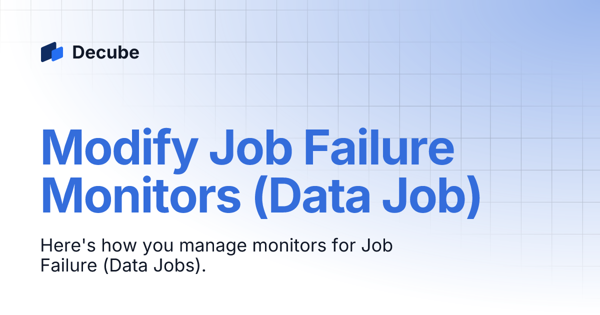 Modify Job Failure Monitors (Data Job) | Decube