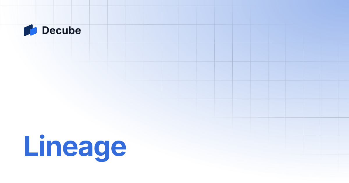 Lineage | Decube