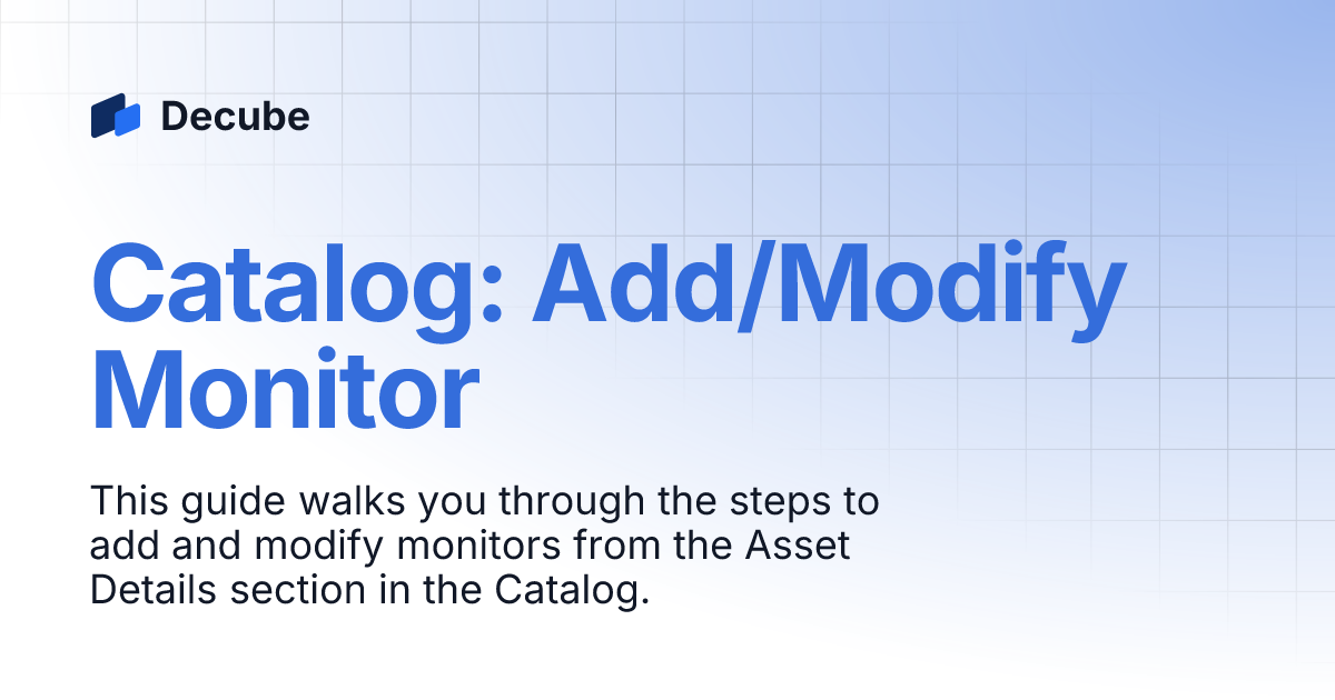 Catalog: Add/Modify Monitor | Decube
