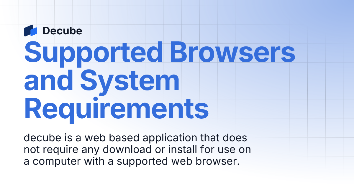 Supported Browsers and System Requirements | Decube