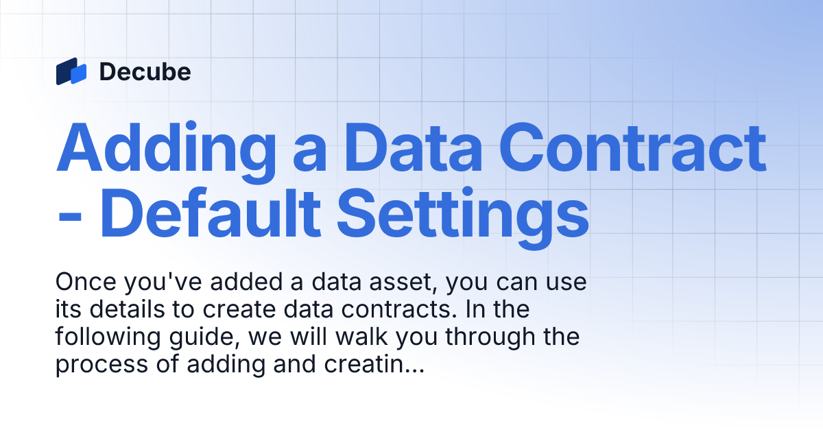 Adding a Data Contract - Default Settings | Decube